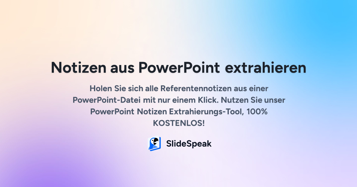 Notizen aus PowerPoint extrahieren - SlideSpeak