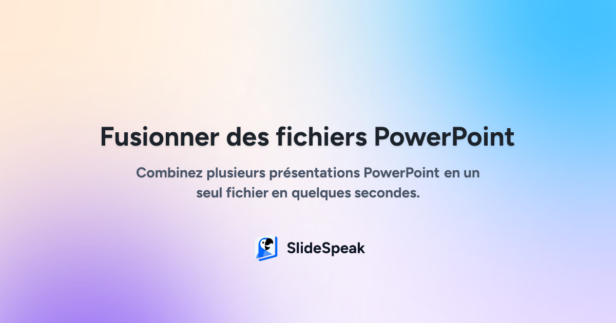 Fusionner et combiner des fichiers PowerPoint en ligne - SlideSpeak