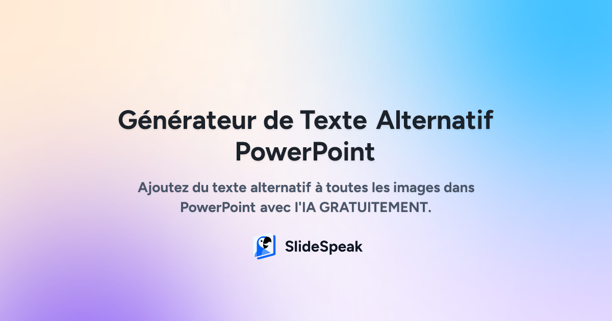 Ajouter du Texte Alternatif aux Images PowerPoint avec IA - SlideSpeak