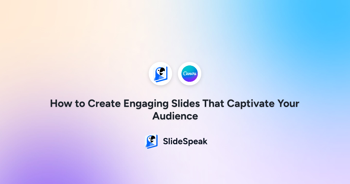 How to Create Engaging Slides That Captivate Your Audience