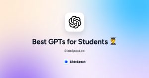 The Best GPTs for Students - Get the most out of ChatGPT - SlideSpeak