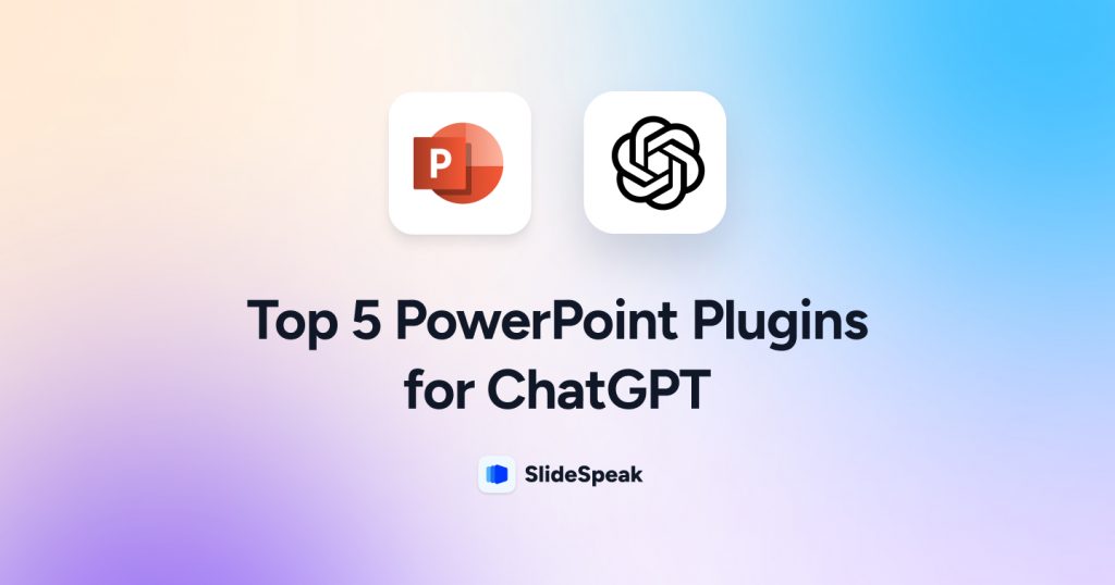 Top 5 PowerPoint Plugins for ChatGPT - SlideSpeak