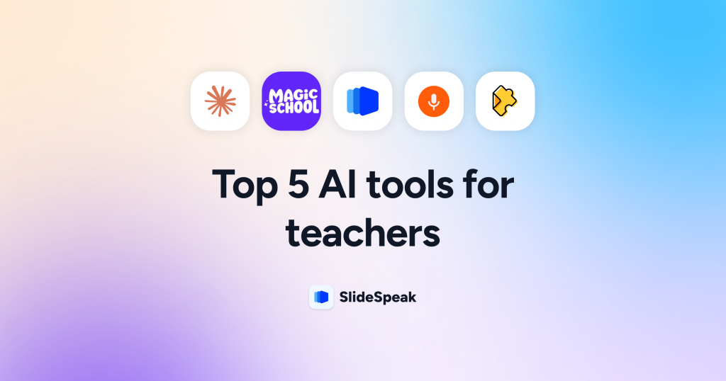 Top 5 AI Tools for Teachers - SlideSpeak