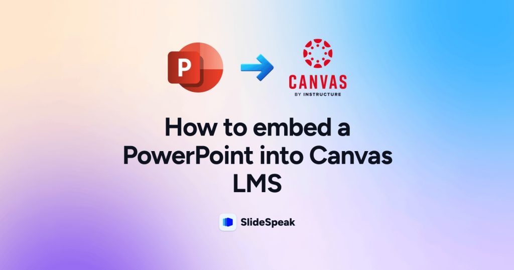 How To Embed A PowerPoint In Canvas LMS SlideSpeak How To Embed A PowerPoint In Canvas LMS SlideSpeak